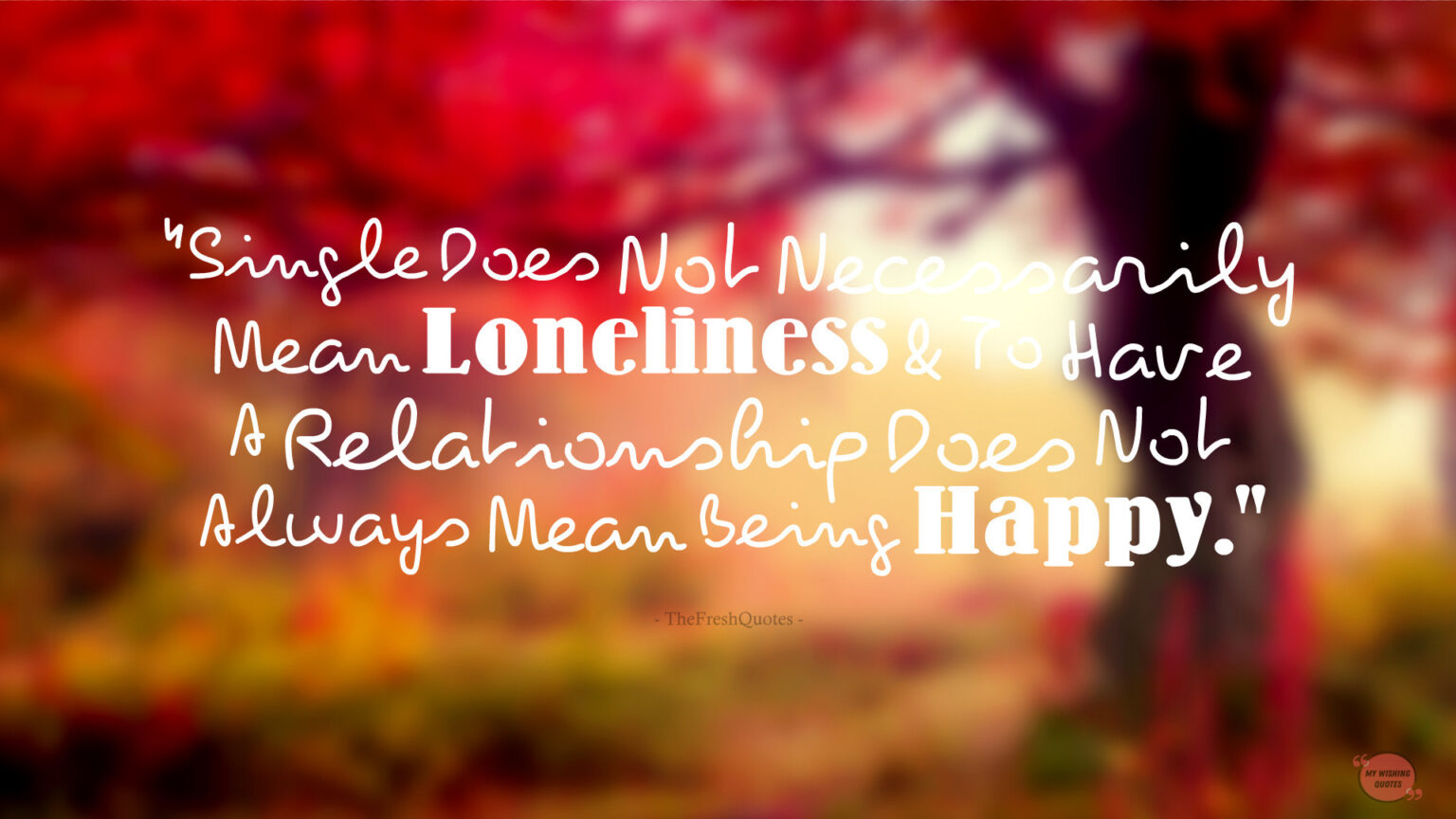 Being Single Quotes - Living a Happy Single Life - TheSite.org